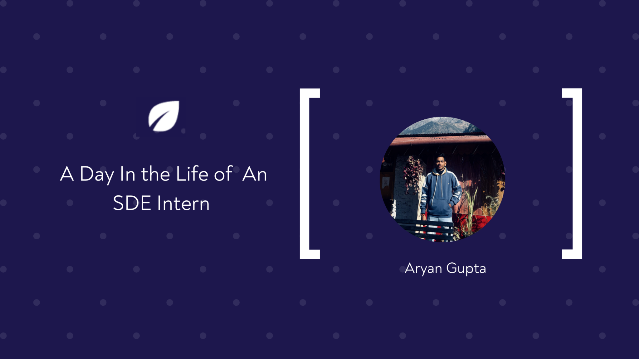 Life at Springworks: A Day In The Life of An SDE Intern - Springworks Blog